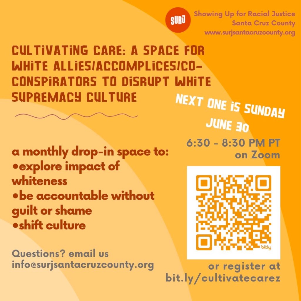 Cultivating Care – Showing Up for Racial Justice-Santa Cruz County, CA
